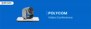 Polycom Video Conference Untuk Smart Office - Eskanusa Putraco